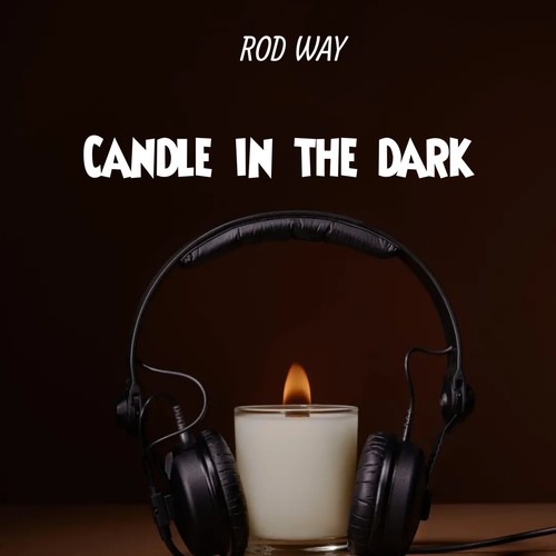 ROD WAY on Pandora | Radio, Songs & Lyrics