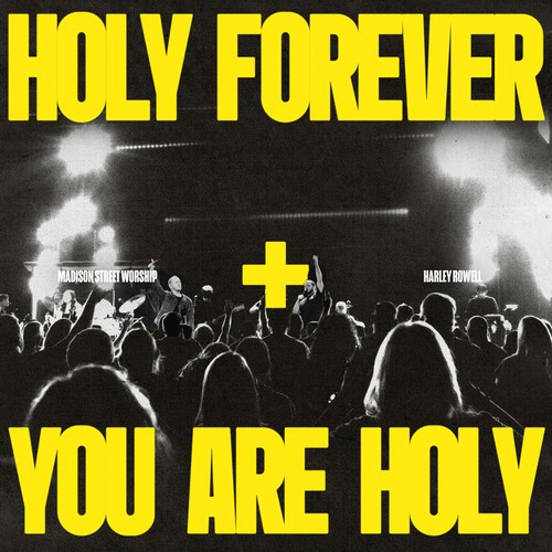 You Are Holy by Madison Street Worship & Harley Rowell - Pandora