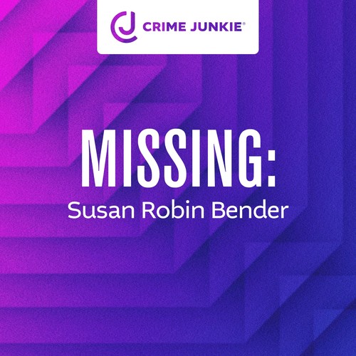 Crime Junkie Podcast MISSING: Susan Robin Bender | Now Playing on Pandora
