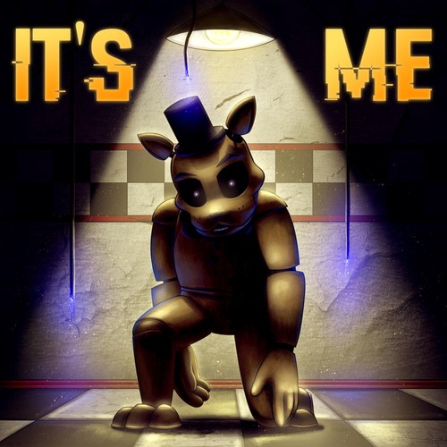 It's Me (Inspired by FNAF) by Rockit Gaming - Pandora