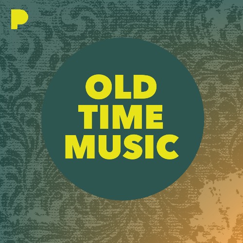 Old Time Music Music - Listen to Old Time Music - Free on Pandora ...
