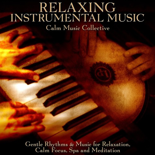 Relaxing Instrumental Music: Gentle Rhythms & Music for Relaxation ...
