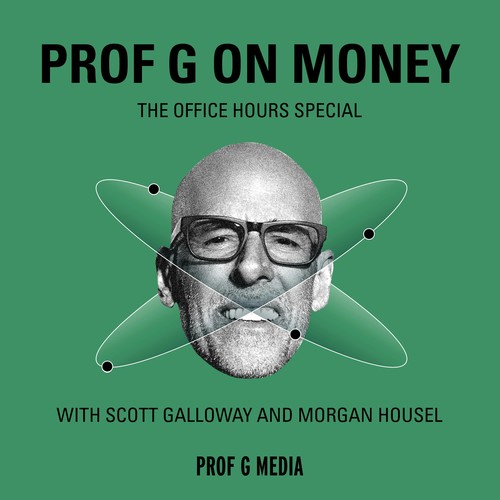 The Prof G Pod with Scott Galloway Podcast How to Know When You Have ...