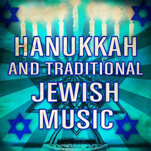 Hannukah and Traditional Jewish Music by Various Artists - Pandora