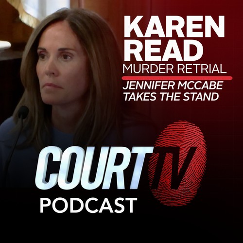 Court TV Podcast Podcast Karen Read Murder Retrial: Jennifer McCabe ...