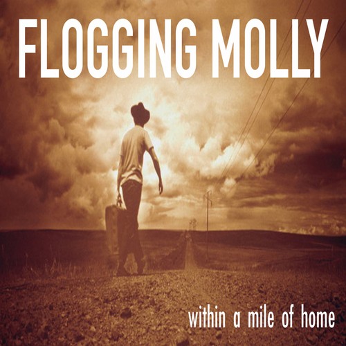 Within a Mile of Home by Flogging Molly - Pandora
