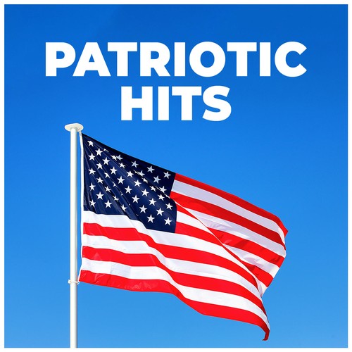 Patriotic Hits / American Songs by Various Artists - Pandora