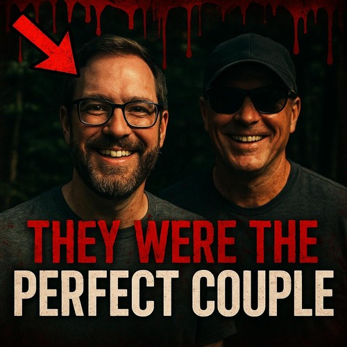 True Crime Stories Podcast Husband’s SECRET Gay Love Affair with Best FRIEND Ends in Grisly ...