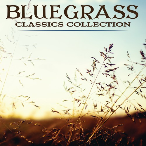 Bluegrass Classics Collection Power Picks - 75 Classics by Various ...