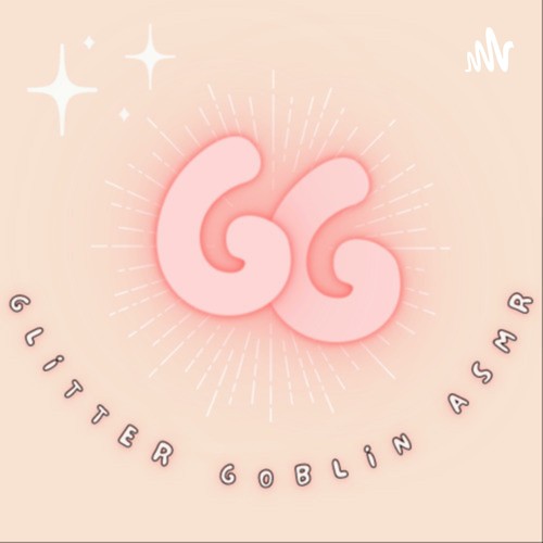 Glitter Goblin ASMR Podcast - "ASMR 3 Hour Black Screen Incredible ...