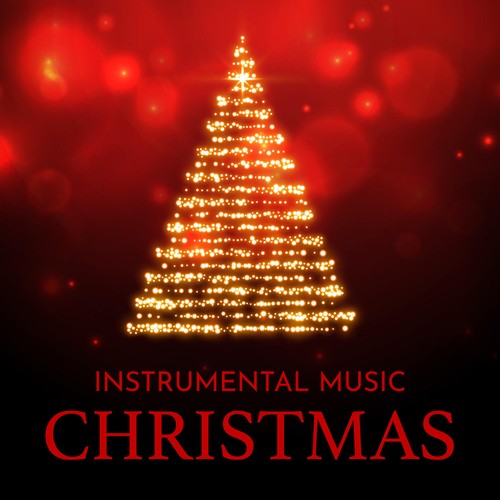 Instrumental Music Christmas by Various Artists - Pandora
