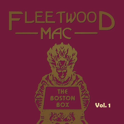 The Boston Box, Vol. 1 (Live) by Fleetwood Mac - Pandora