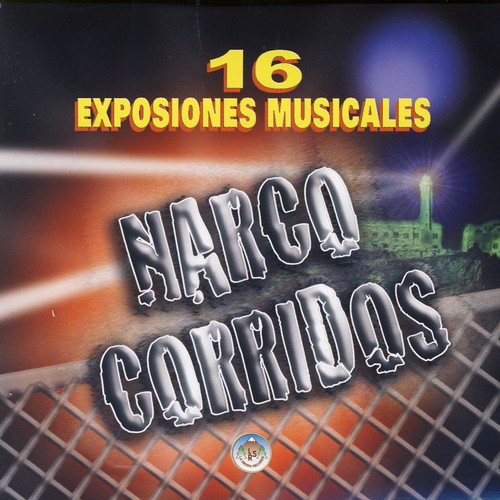 Narco Corridos - 16 Explosiones Musicales by Various Artists - Pandora
