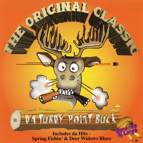 Da Turdy Point Buck by Bananas At Large - Pandora