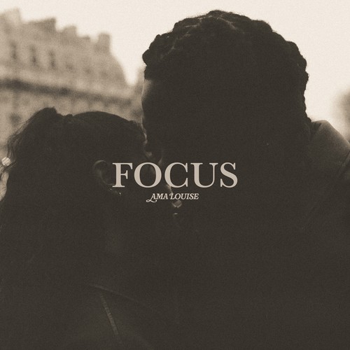 Focus by Ama Louise - Pandora