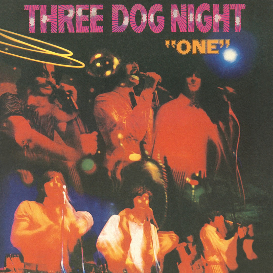 One (Single Version) by Three Dog Night - Pandora