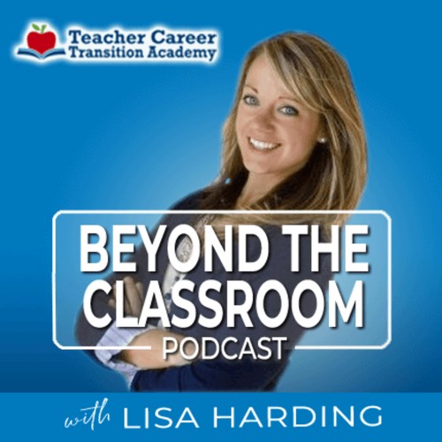 Beyond the Classroom with Lisa Harding Podcast | Pandora