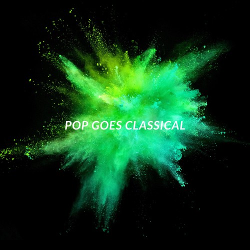 Pop Goes Classical by Max Arnald, Yann Nyman, Paula Kiete, Chris ...