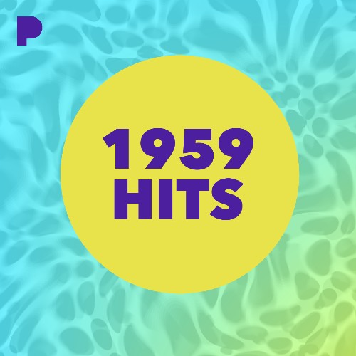 1959 Hits Music - Listen to 1959 Hits - Free on Pandora Internet Radio