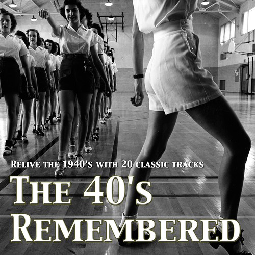 The 40's Remembered by Various Artists - Pandora