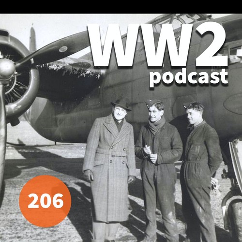 The WW2 Podcast Podcast - "206 - The Extraordinary Life of Journalist ...