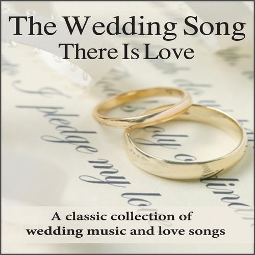 The Wedding Song - There Is Love: Wedding Music For Weddings by Robbins ...