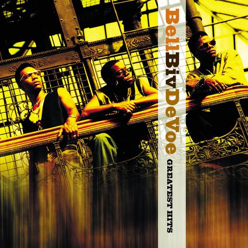 Bell Biv DeVoe Greatest Hits by Bell Biv DeVoe - Pandora