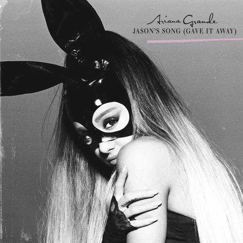 Jason's Song (Gave It Away) (Single) by Ariana Grande - Pandora Jason's Song (Gave It Away) (Single) by Ariana Grande - Pandora
